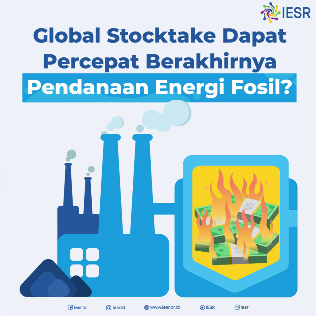 Global Stocktake dapat Percepat Berakhirnya Pendanaan Energi Fosil? - IESR